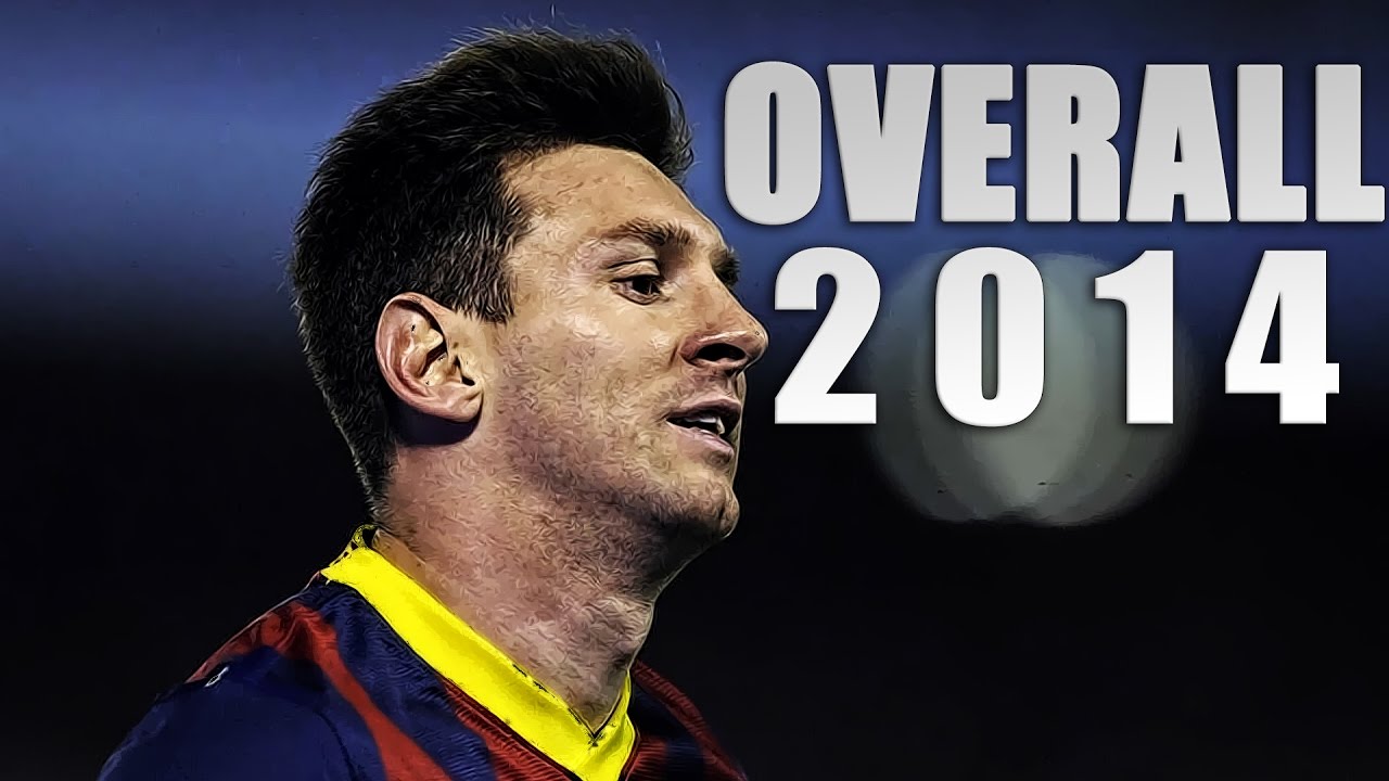 Lionel Messi - Overall 2014 HD - Lionel Messi