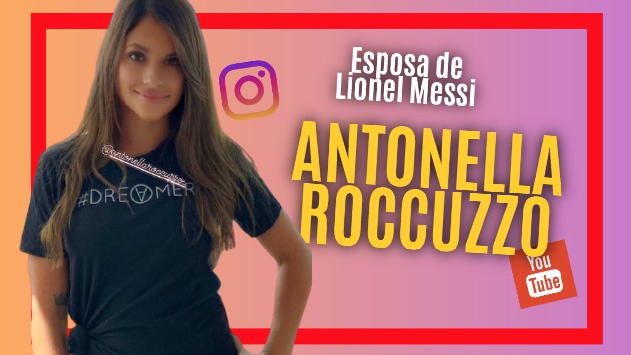 ANTONELLA ROCCUZZO 2013 A 2020 fotos INSTAGRAM bellisima - Lionel Messi