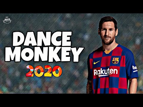 Lionel Messi - Dance Monkey - Tones And I | Skills & - Lionel Messi