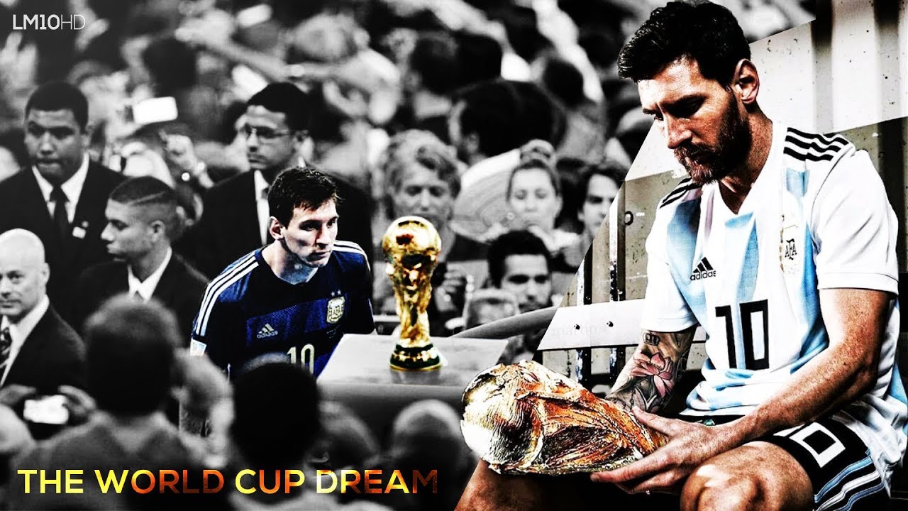 Lionel Messi - The World Cup Dream 2018 HD - Lionel Messi