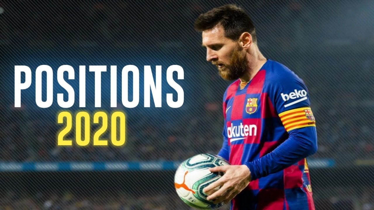 Lionel Messi 2020 Positions-Arianna Grande Skills and - Lionel Messi