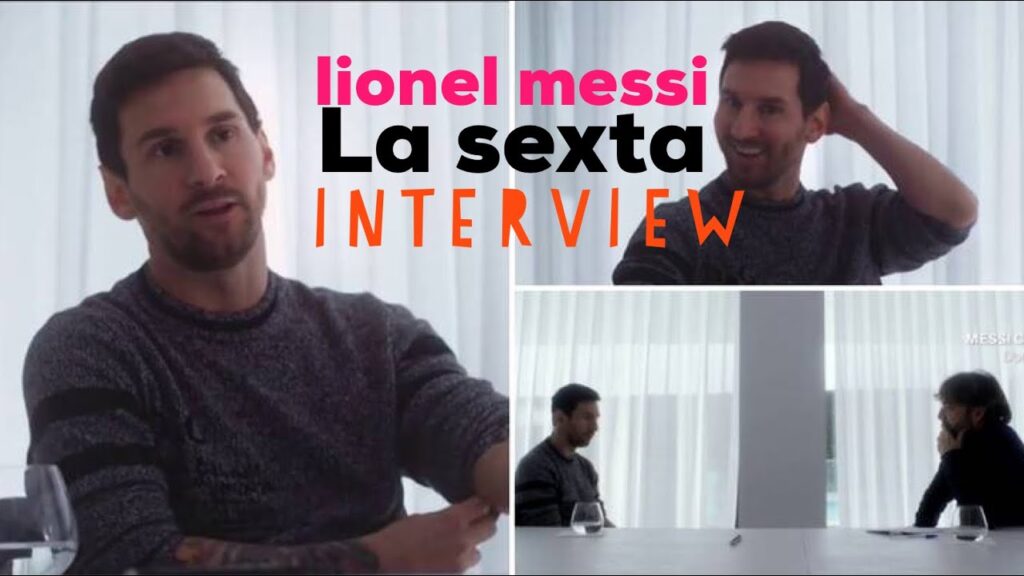 Lionel MESSI “ interview “ la sexta - Lionel Messi