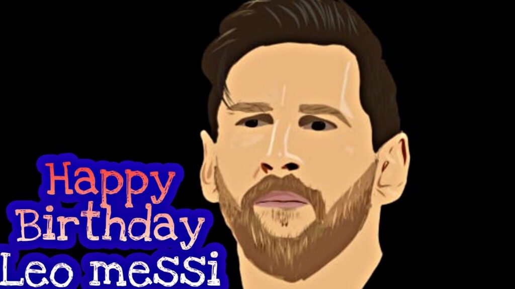 Lionel Messi birthday - Lionel Messi