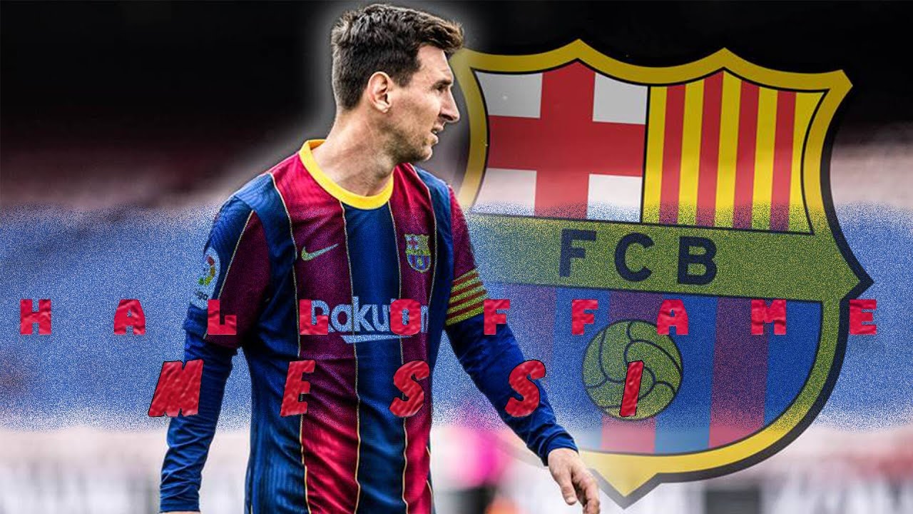 Leo Messi Hall of Fame - Lionel Messi