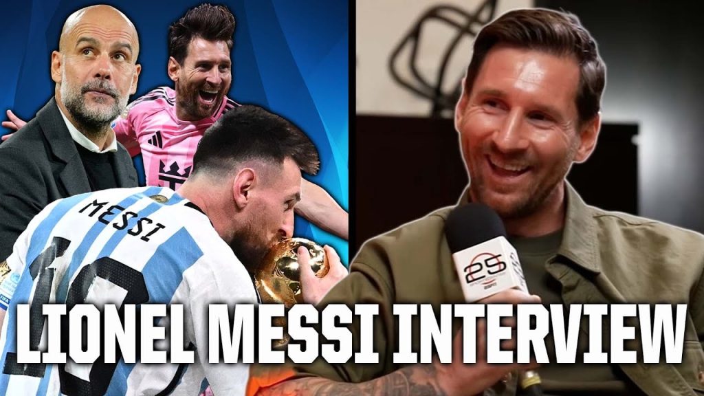 EXCLUSIVITÉ Lionel Messi : Coupe du monde 2026, Pep the GOAT et plus ...